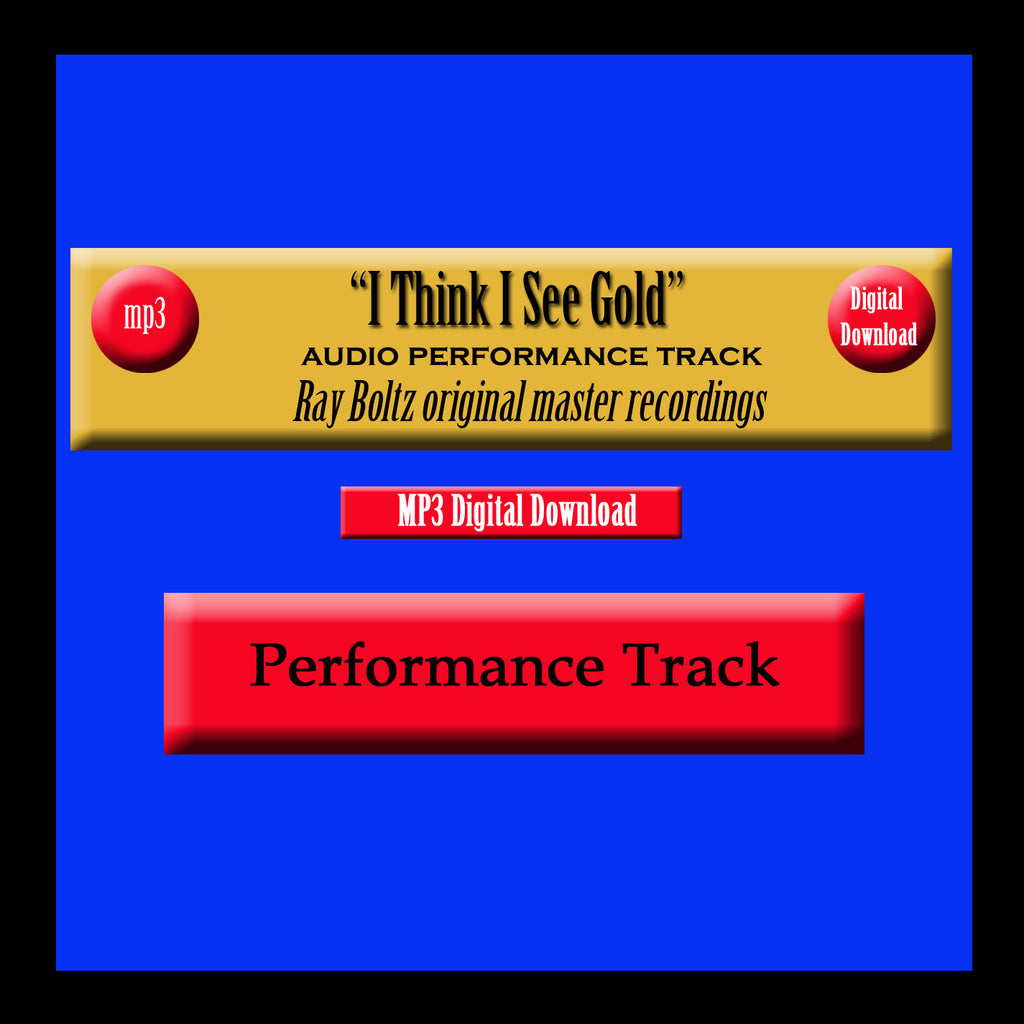 "I Think I See Gold" Original Ray Boltz Performance Track – Ray Boltz ...