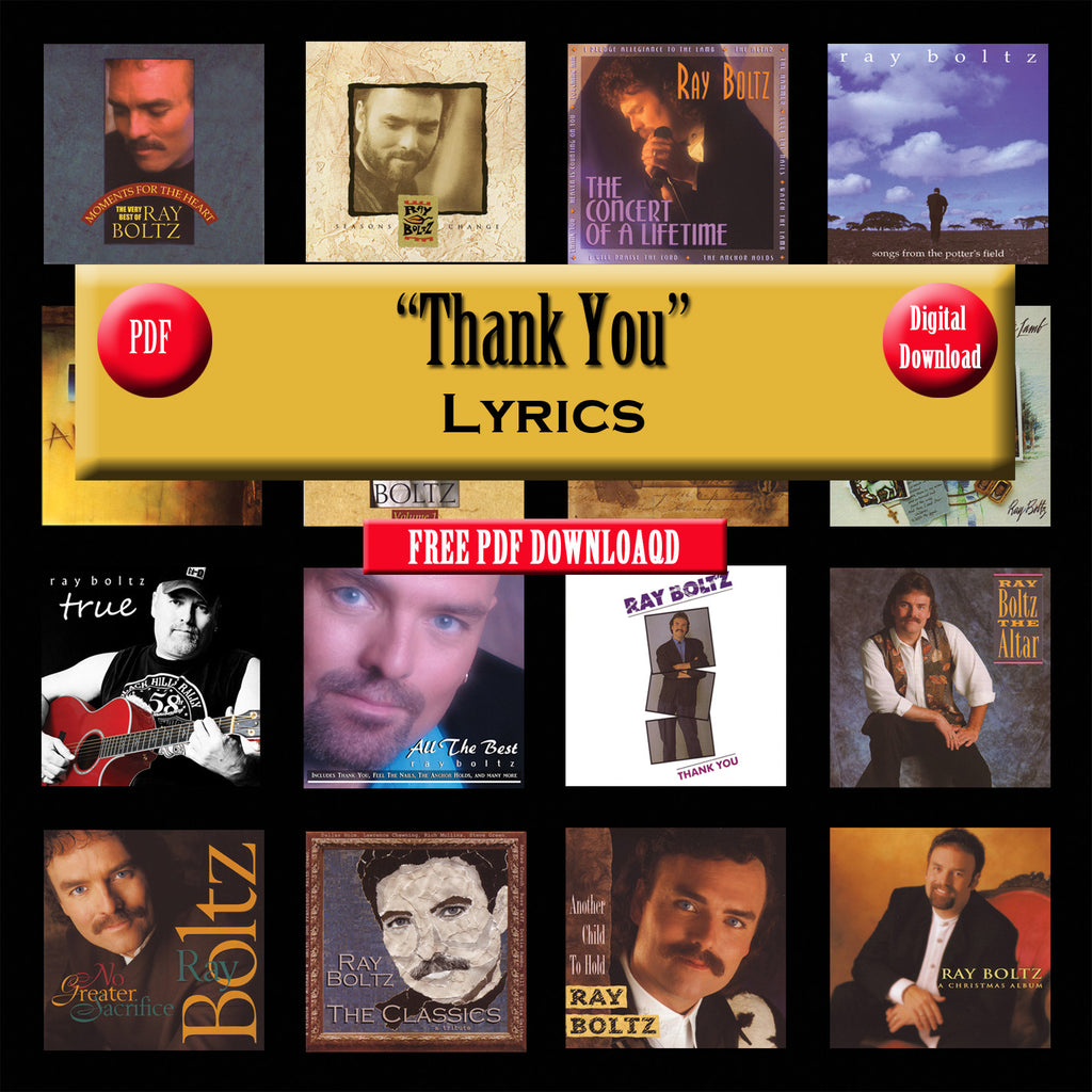 "Thank You" The Lyrics – Ray Boltz Music Inc.